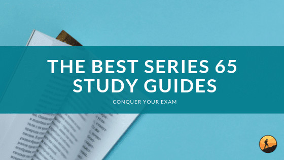 The 5 Best Series 65 Study Guides [For 2024] | Conquer Your Exam