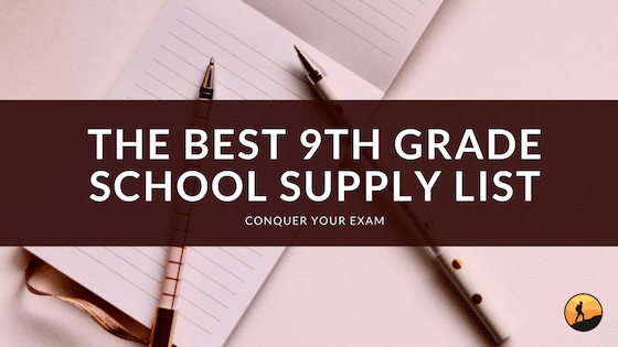 The Best 9th Grade School Supply List [Updated 2021]