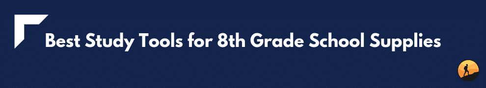 The Best 8th Grade School Supply List [Updated 2021]
