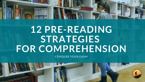 12 Pre-Reading Strategies for Comprehension | Conquer Your Exam