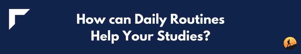 The 25 Best Daily Routines for Students | Conquer Your Exam