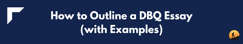 How to Write a DBQ Essay: The Ultimate Guide | Conquer Your Exam