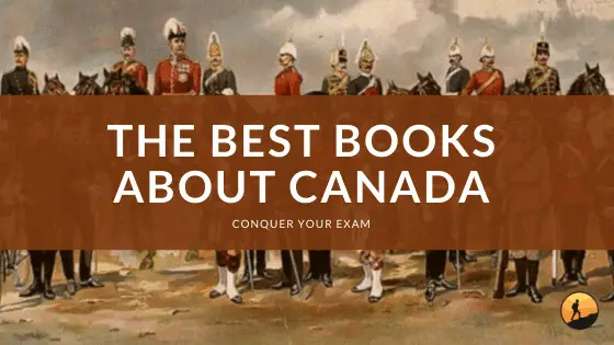 The 7 Best Books about Canada [For 2024] | Conquer Your Exam