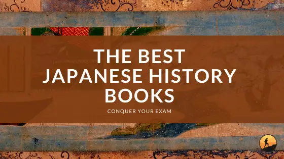The 6 Best Japanese History Books [For 2024] | Conquer Your Exam