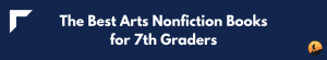 The Best 7th Grade Nonfiction Books (12-Year-Olds) [For 2021]