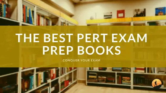 The 4 Best PERT Exam Prep Books [In 2024] | Conquer Your Exam