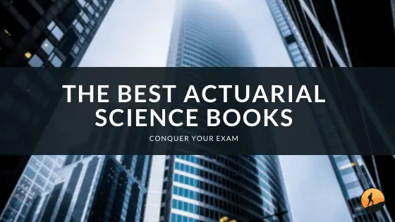 The 5 Best Actuarial Science Books [For 2024] | Conquer Your Exam