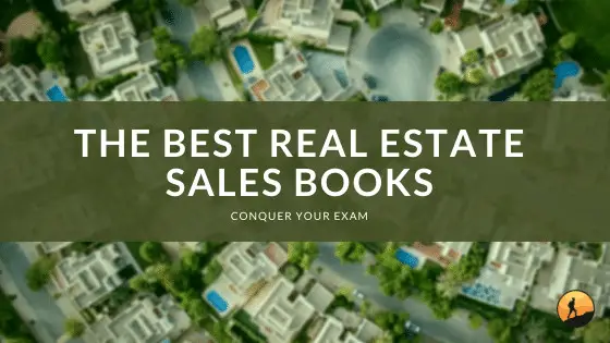 The 6 Best Real Estate Sales Books [For 2024] | Conquer Your Exam