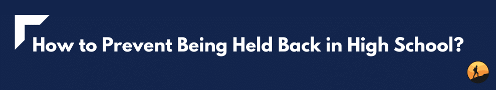 Can You Get Held Back in High School? | Conquer Your Exam