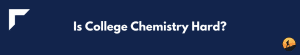 How to Study for Chemistry in College? | Conquer Your Exam