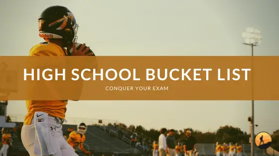 High School Bucket List: What are They, Ideas & More [2023]