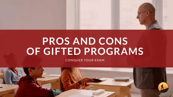 Pros and Cons of Gifted Programs | Conquer Your Exam