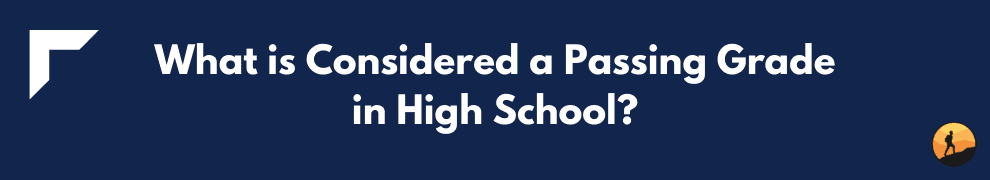 What is a Passing Grade in High School? | Conquer Your Exam