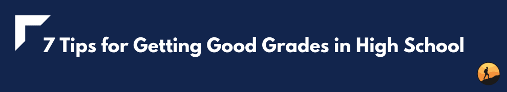 How to Get Good Grades in High School? | Conquer Your Exam