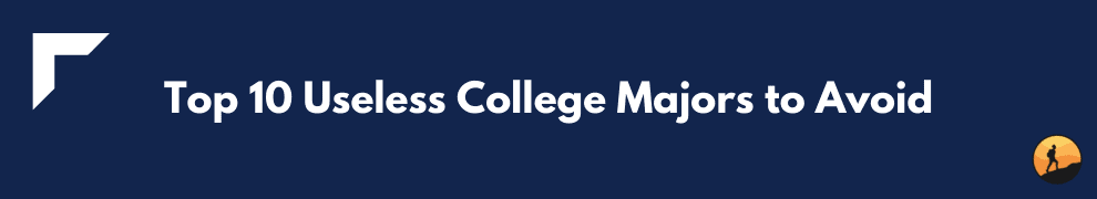 Most Useless College Majors | Conquer Your Exam