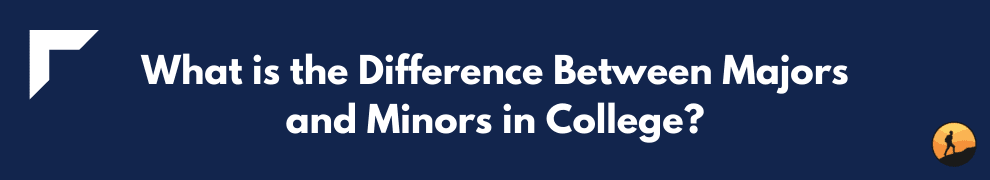 How Many Minors Can You Have? | Conquer Your Exam
