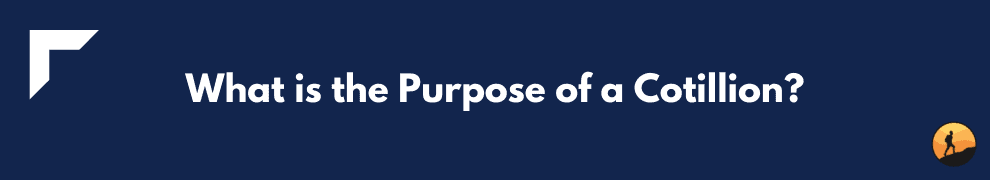 What is a High School Cotillion? | Conquer Your Exam