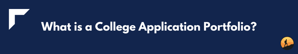 How to Create a College Application Portfolio | Conquer Your Exam