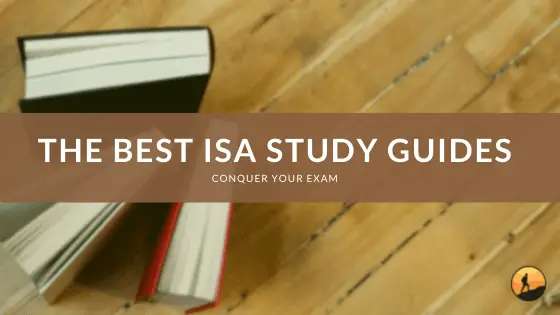 The 4 Best ISA Study Guides [For 2024] | Conquer Your Exam