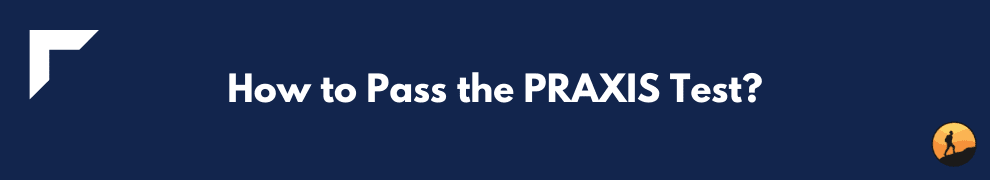 What is a Good PRAXIS Score? | Conquer Your Exam