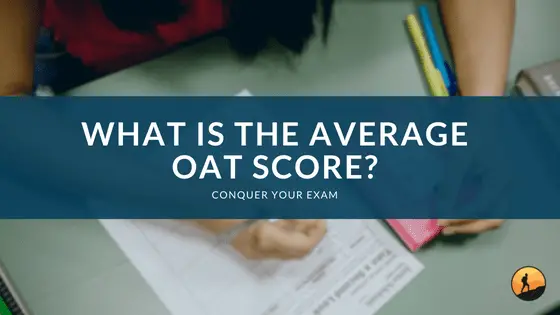 What is the Average OAT Score? | Conquer Your Exam