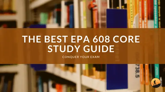 The 5 Best EPA 608 Core Study Guide [2024] | Conquer Your Exam