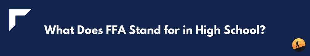 What is FFA in High School? | Conquer Your Exam