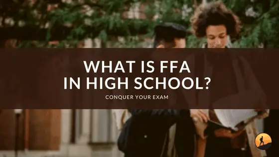 What is FFA in High School? | Conquer Your Exam