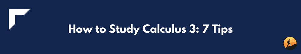 How Hard is Calculus 3? | Conquer Your Exam