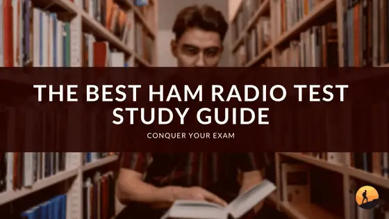 The 7 Best Ham Radio Test Study Guide [2024] | Conquer Your Exam