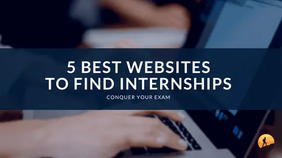 5 Best Websites to Find Internships | Conquer Your Exam