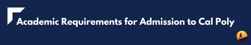 How Hard Is It to Get Into Cal Poly SLO? | Conquer Your Exam