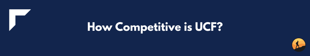 How Hard Is It to Get Into UCF? | Conquer Your Exam