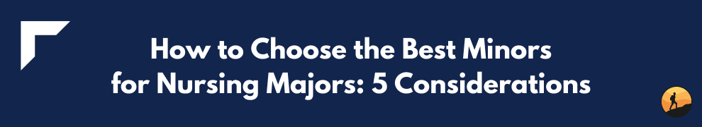 What are the Best Minors for Nursing Majors? | Conquer Your Exam