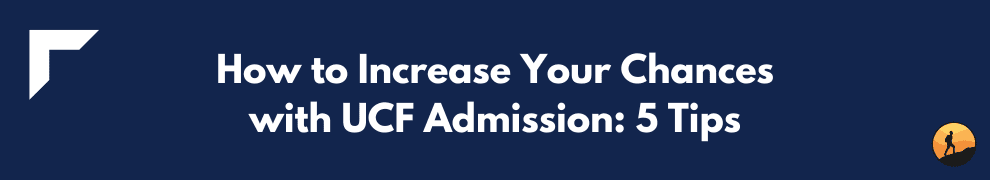 How Hard Is It to Get Into UCF? | Conquer Your Exam