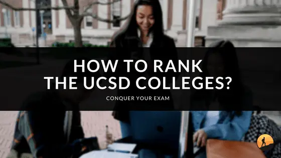 How to Rank the UCSD Colleges? | Conquer Your Exam