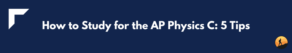 How Hard is AP Physics C? | Conquer Your Exam