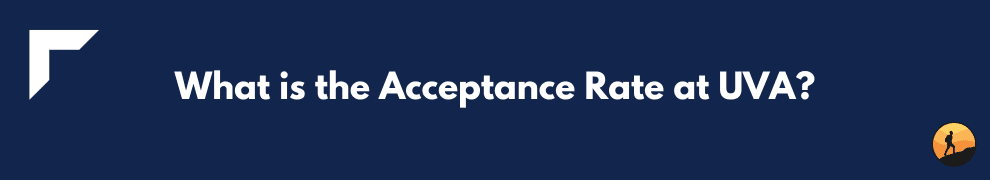 How Hard Is It to Get Into UVA? | Conquer Your Exam