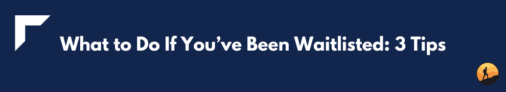 What Percentage of Waitlisted Students Get Accepted? | Conquer Your Exam
