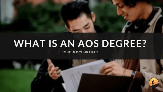 What is an AOS Degree? | Conquer Your Exam