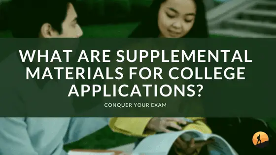 What are Supplemental Materials for College Applications? | Conquer ...