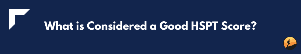 What is a Good Score on the HSPT Test? | Conquer Your Exam