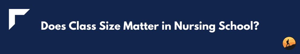 What is the Average Class Size in Nursing Schools? | Conquer Your Exam