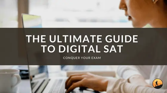 The Ultimate Guide to Digital SAT [2024] | Conquer Your Exam