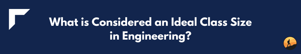 What is the Average Class Size in Engineering? | Conquer Your Exam